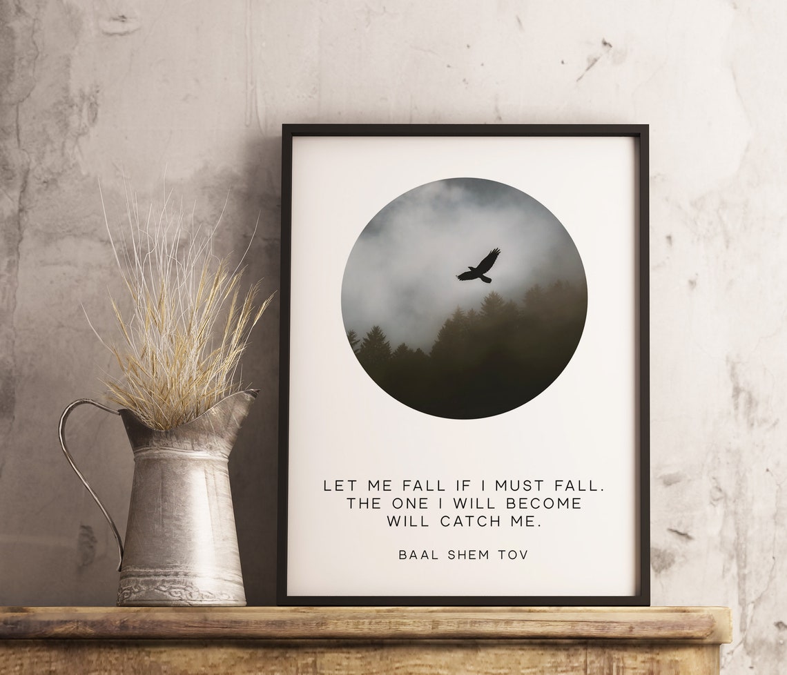 Let Me Fall If I Must Fall. the One I Will Become Will Catch Me. Baal ...