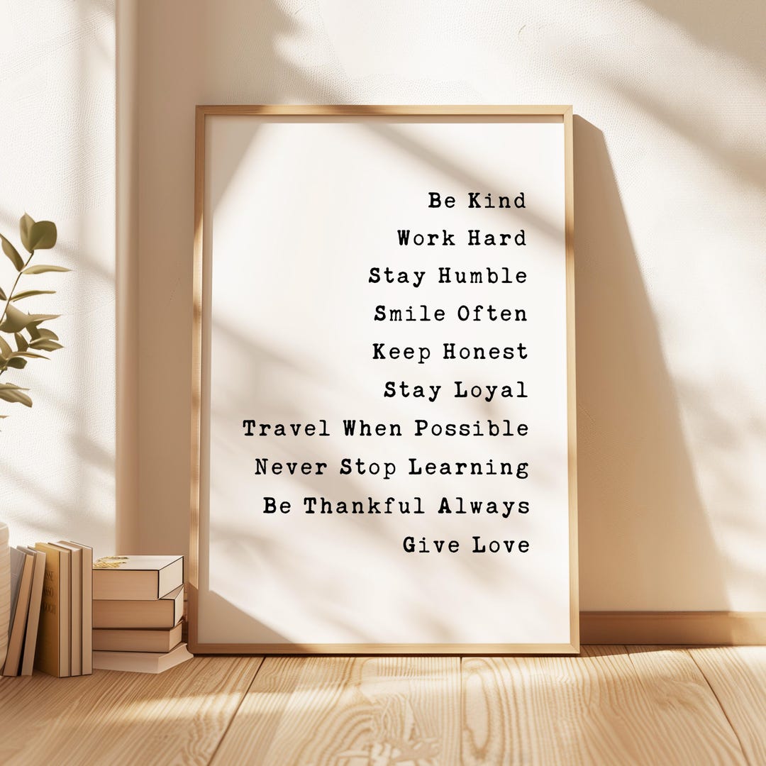 Be Kind Work Hard Stay Humble Smile Often Be Honest Travel Possible ...