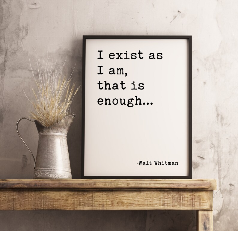 I Exist as I Am That is Enough. Walt Whitman Printable Wall - Etsy