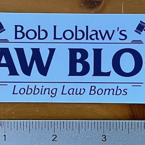 Arrested Development Sticker Bob Loblaw's Law Blog 4 Inch Weatherproof ...