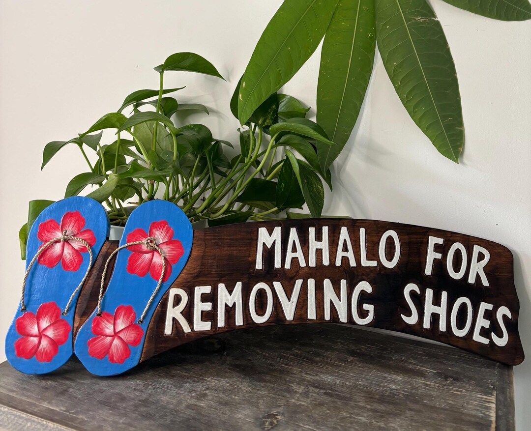Hawaii Hand Made 19" Wood Sign "mahalo for Removing Your Shoes" Home ...