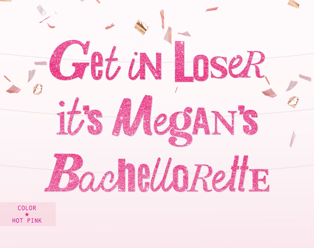 Get in Loser Bachelorette Banner Kit - Mean Girly Party - for ...