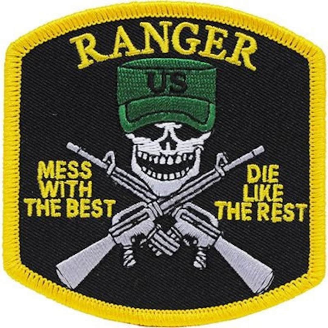 US ARMY RANGER Patch Mess With the Best, Die Like the Rest Military ...