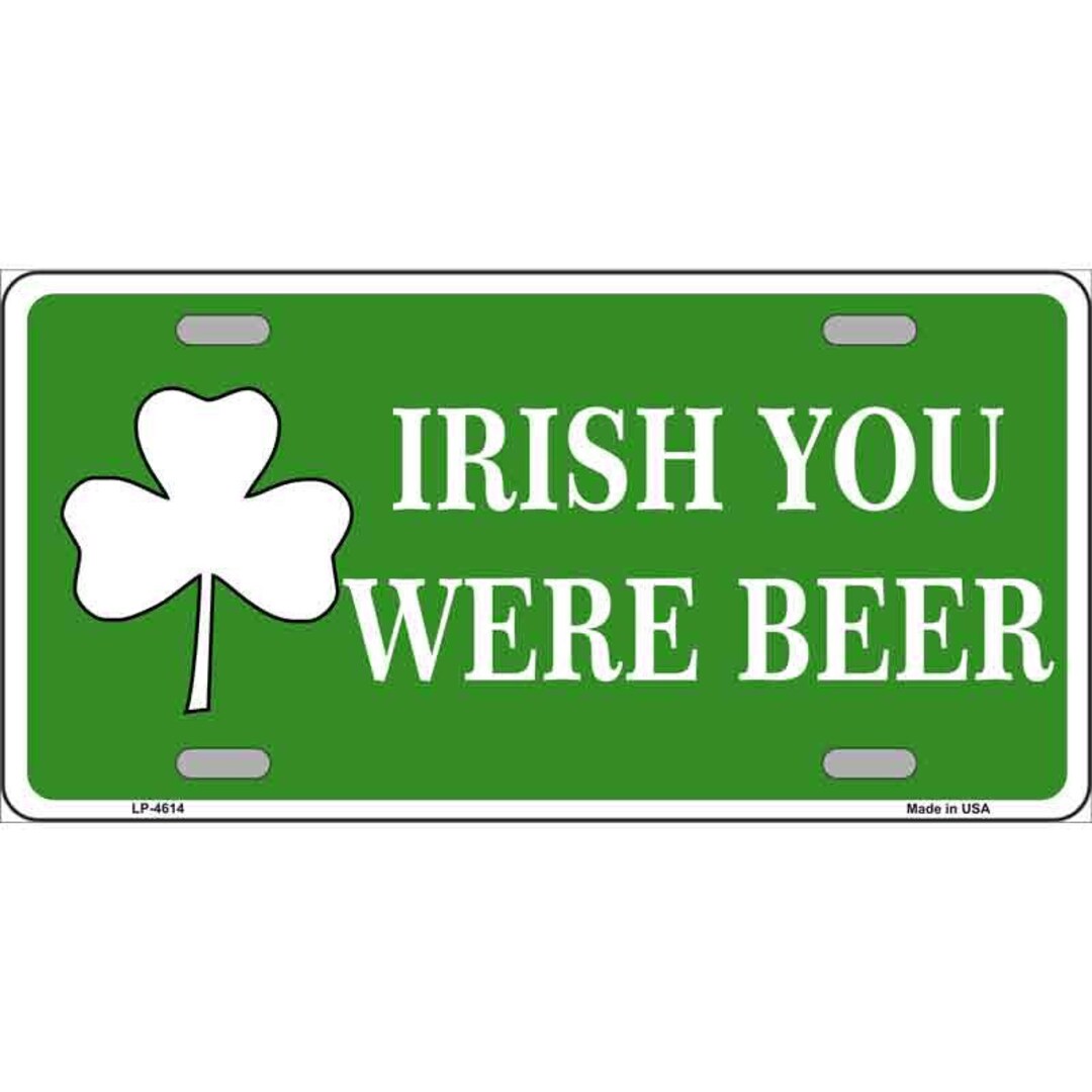 Irish You Were Beer Metal License Plate Sign Novelty Vanity Craft ...