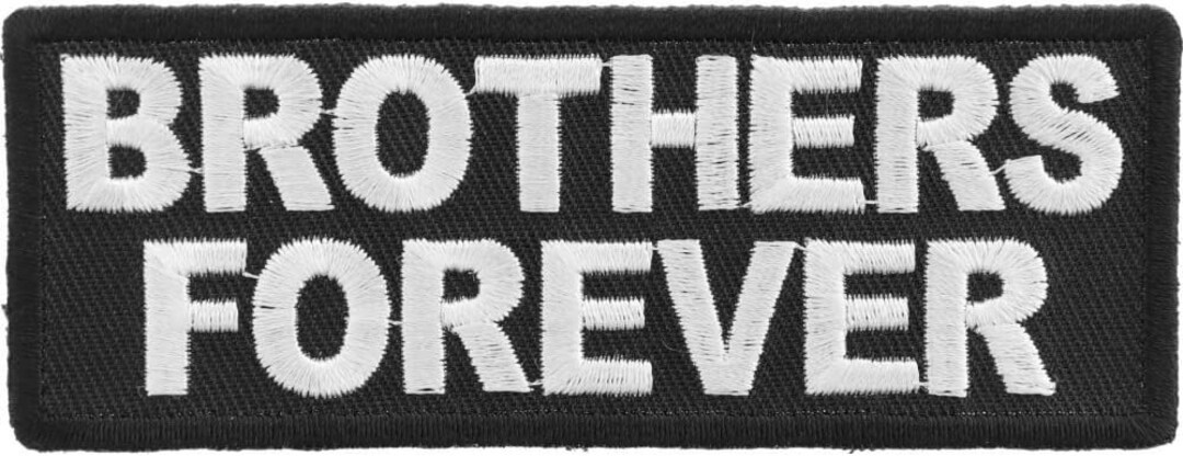 Brothers Forever Patch 4x1.5 Inch Military Embroidered Patch Appliqué ...