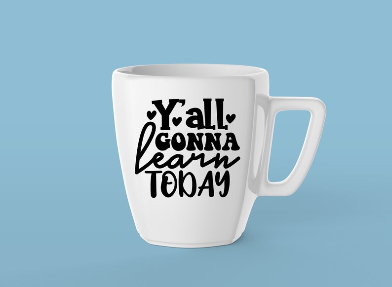 Y'all Gonna Learn Today Svg Bundle Funny Teacher Svg Back to School Svg ...