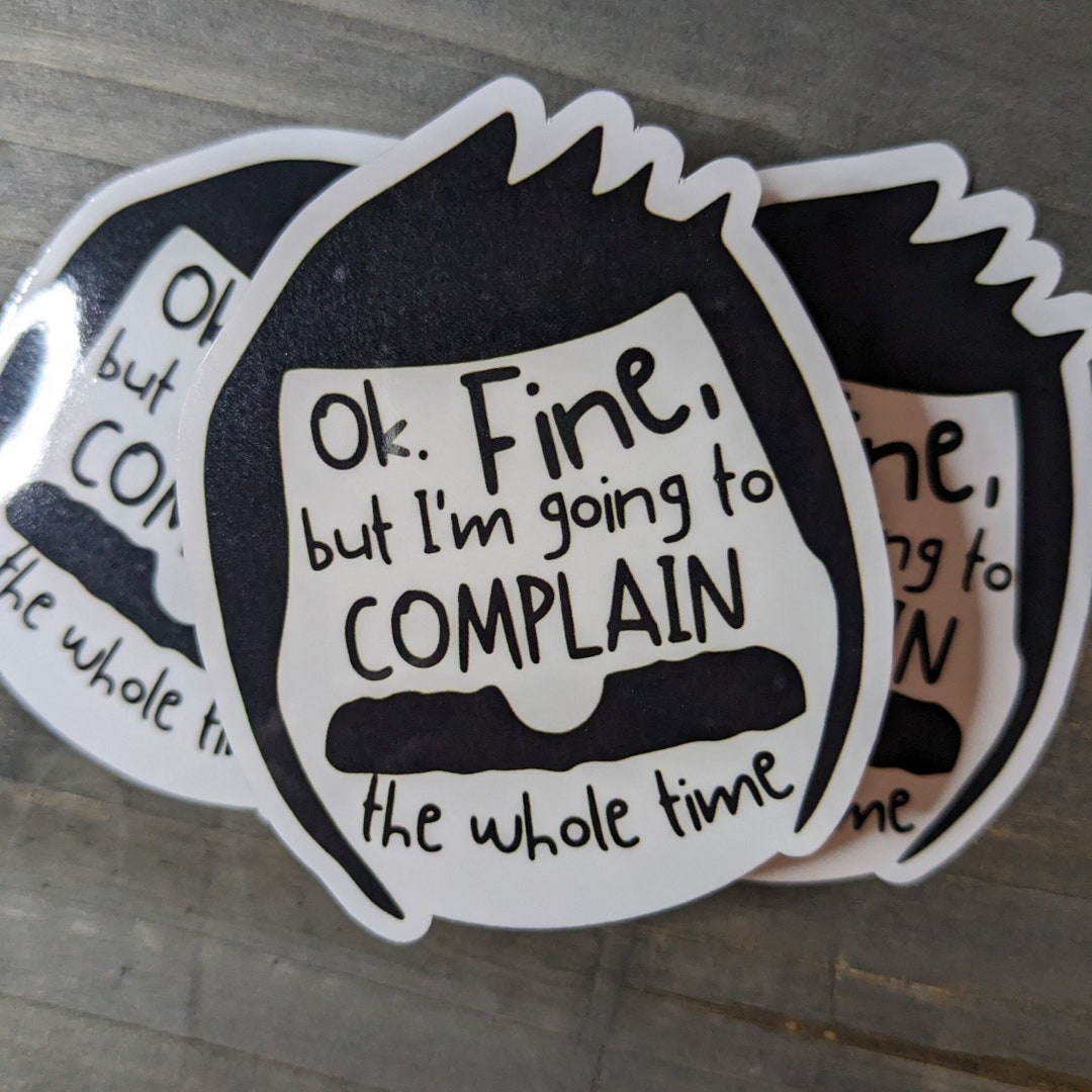 Fine but I'm Gonna Complain Waterproof Sticker - Etsy