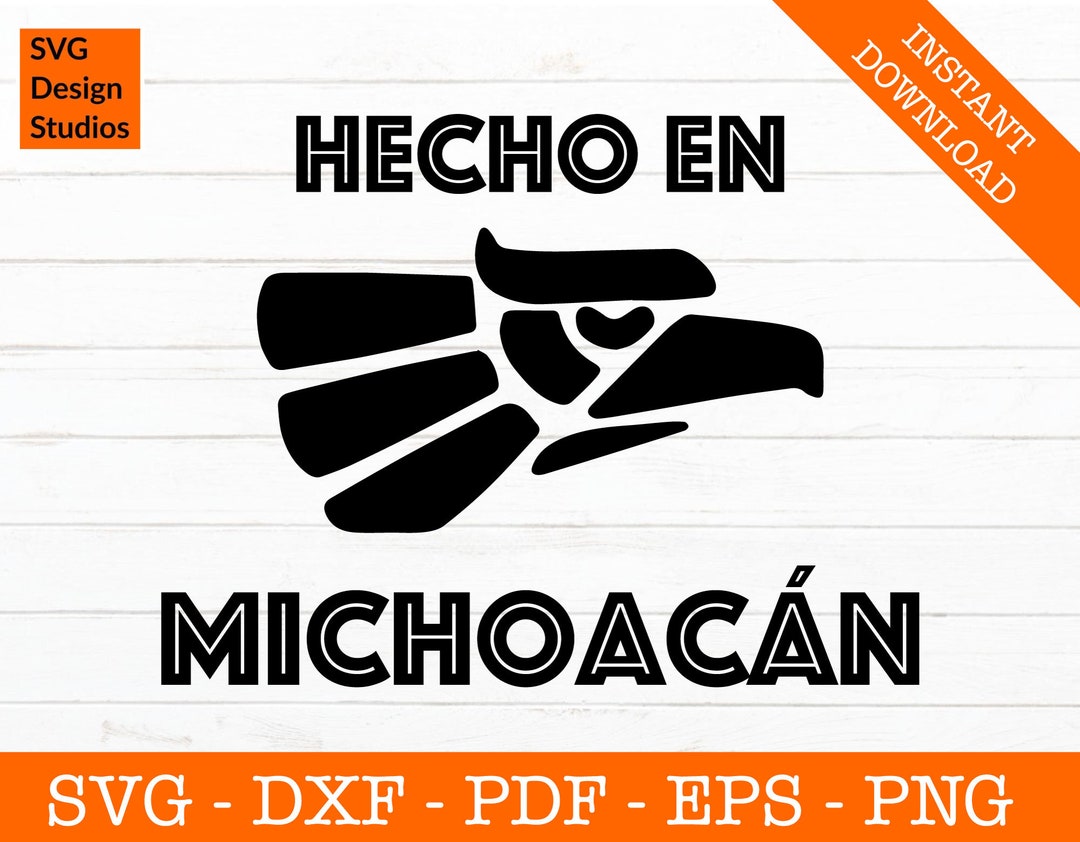 Hecho En Michoacán Svg, Mexico Flag Svg, Mexican Svg, Mexico Svg ...