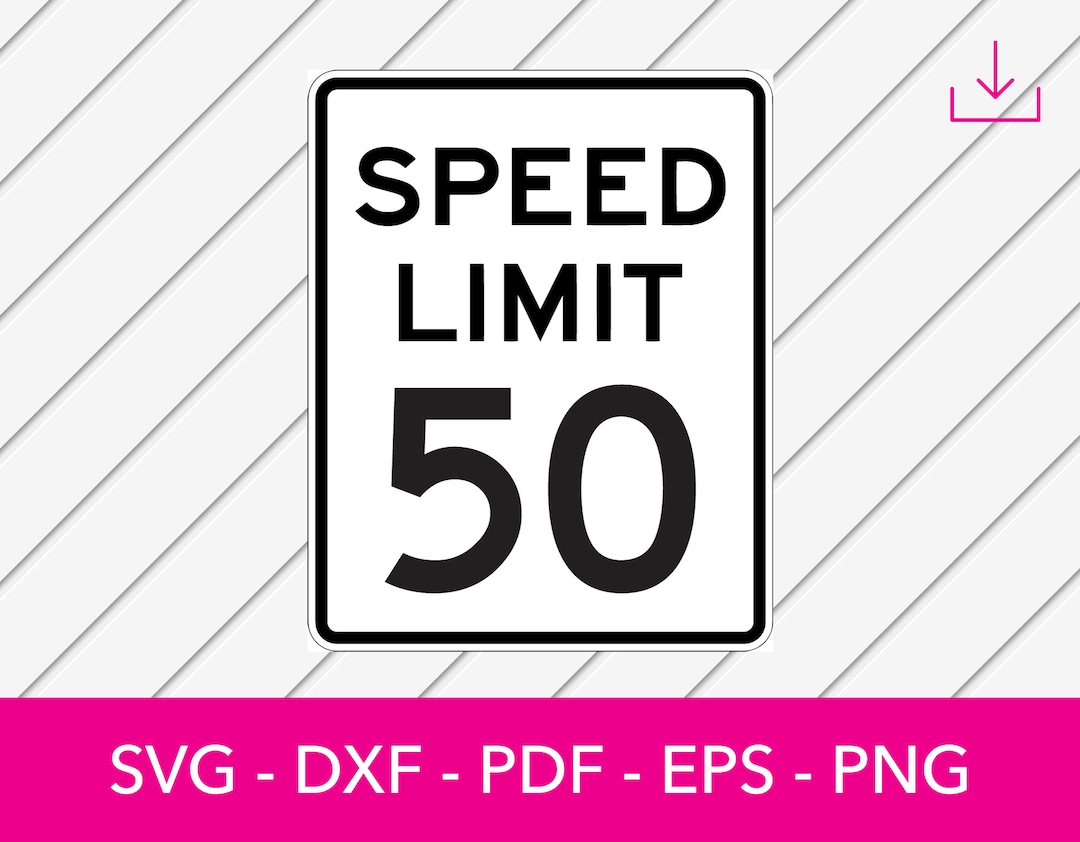 50 MPH Speed Limit Sign Svg, Silhouette Shadow SVG Cut File - Png - Dxf ...