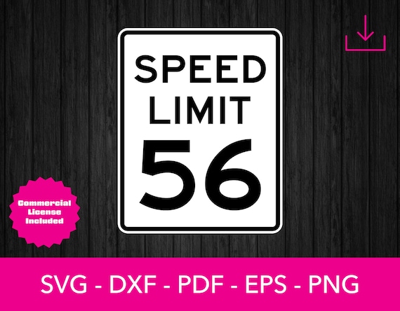 Birthday Svg 56 MPH Speed Limit Sign Svg Silhouette SVG Cut - Etsy