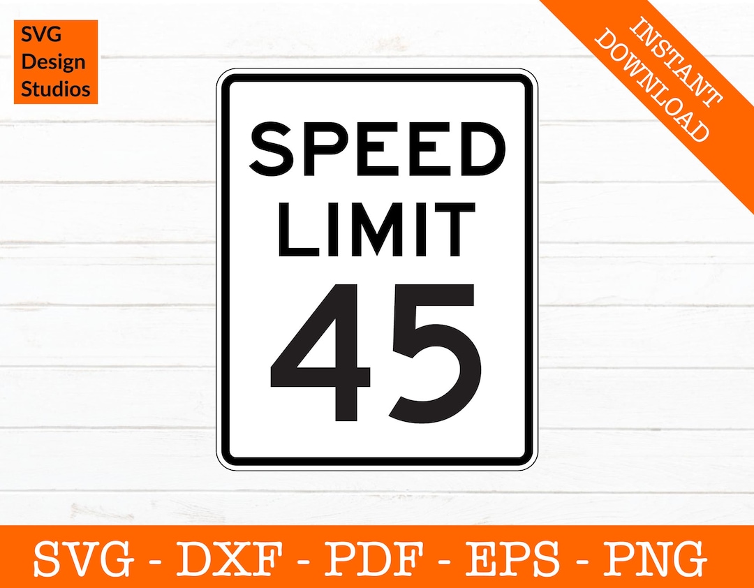 Speed Limit 45 SVG, Speed Limit Sign SVG, 45 MPH Svg, Digital Download ...