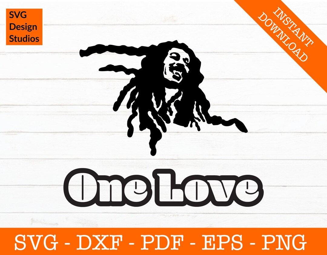 One Love Svg, Bob Marley Svg, Jamaica Svg, Rastafarian Svg - Cut File ...