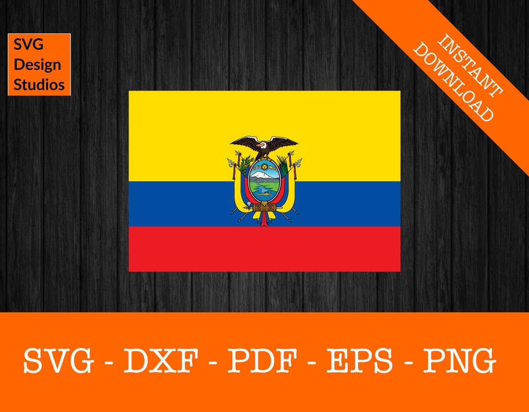 Ecuador Ecuadoran National Flag Clipart SVG - Cut File - PNG - DXF ...
