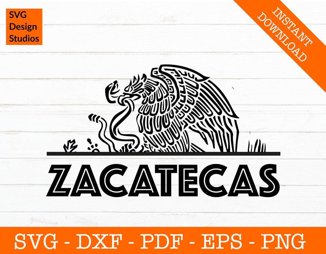 Zacatecas Svg Mexico Eagle Svg Mexico Flag Svg Mexican Svg - Etsy