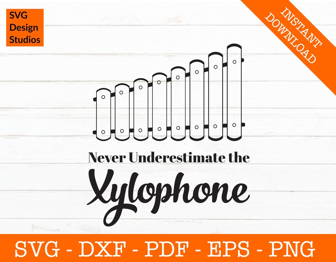 Xylophone Svg, Never Underestimate the Xylophone Svg, Eps, Dxf, Png ...