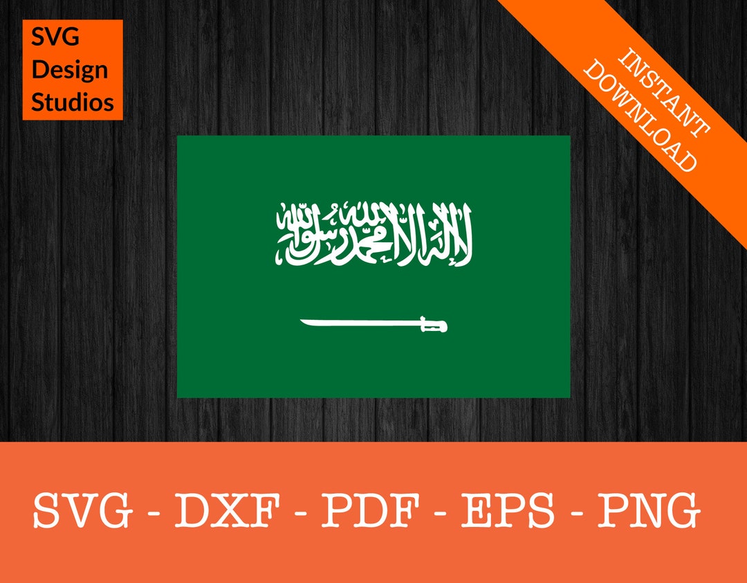 Saudi Arabia Arabian Flag SVG Cut File PNG DXF Cricut Vector Clipart ...