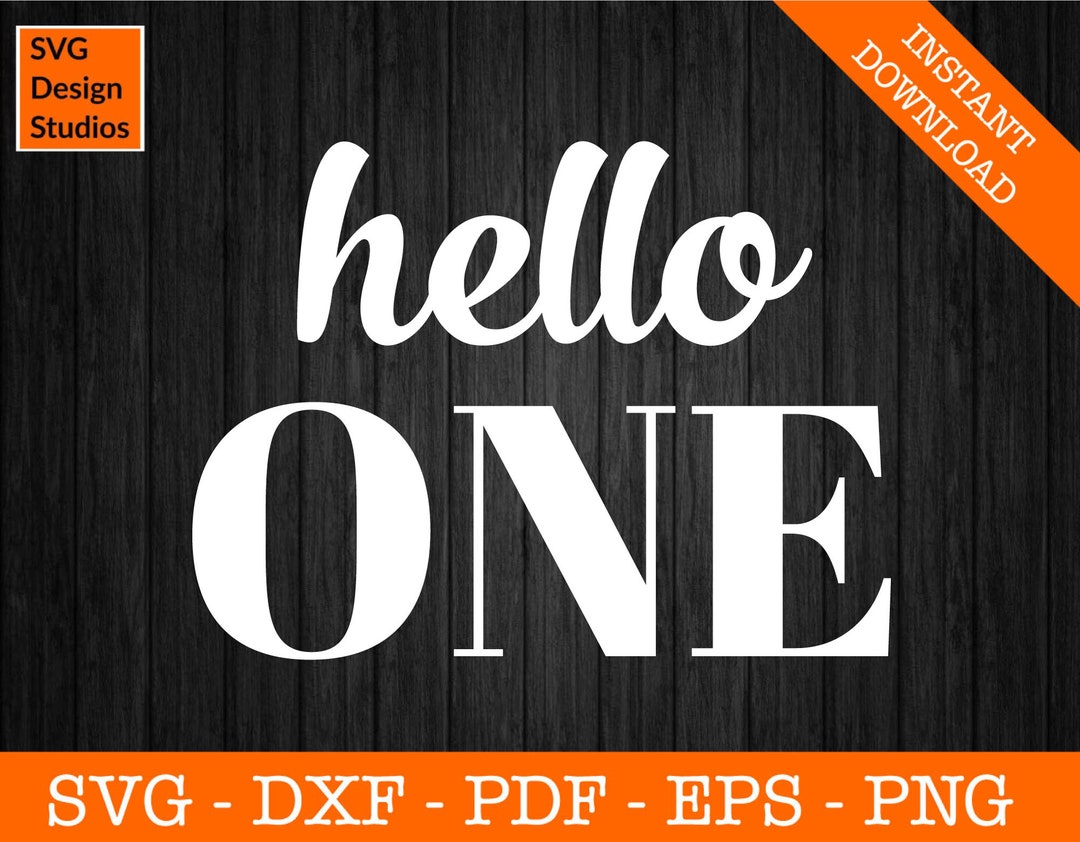 Hello One Svg, One Year Old Birthday Svg, Birthday Boy Girl Svg ...