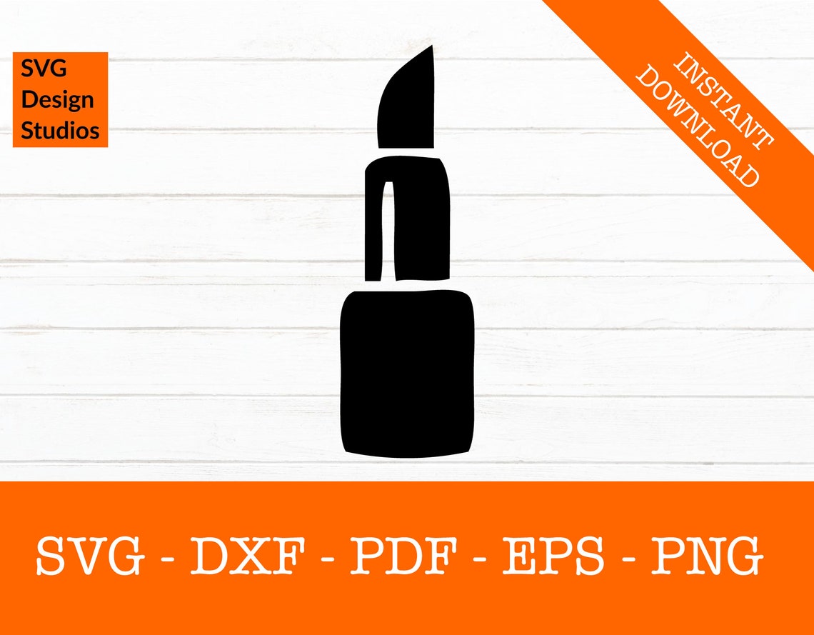 Lipstick Lip Stick Svg, Makeup Svg, SVG Cut File - PNG - DXF - Cricut ...