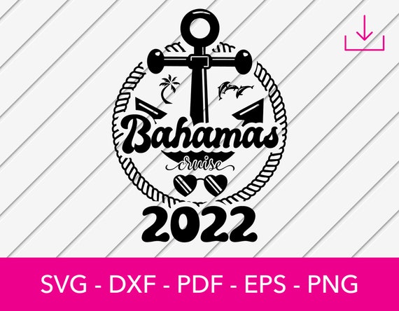 Bahamas Cruise 2022 Cruise Ship Vacation Shirt Design SVG Cut - Etsy