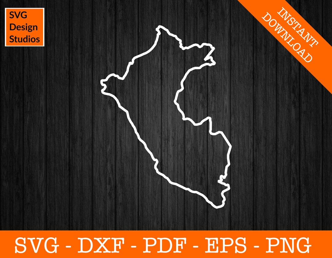 Peru Svg, Peru Outline Svg, Peru Map Shape SVG Cut File - PNG - DXF ...