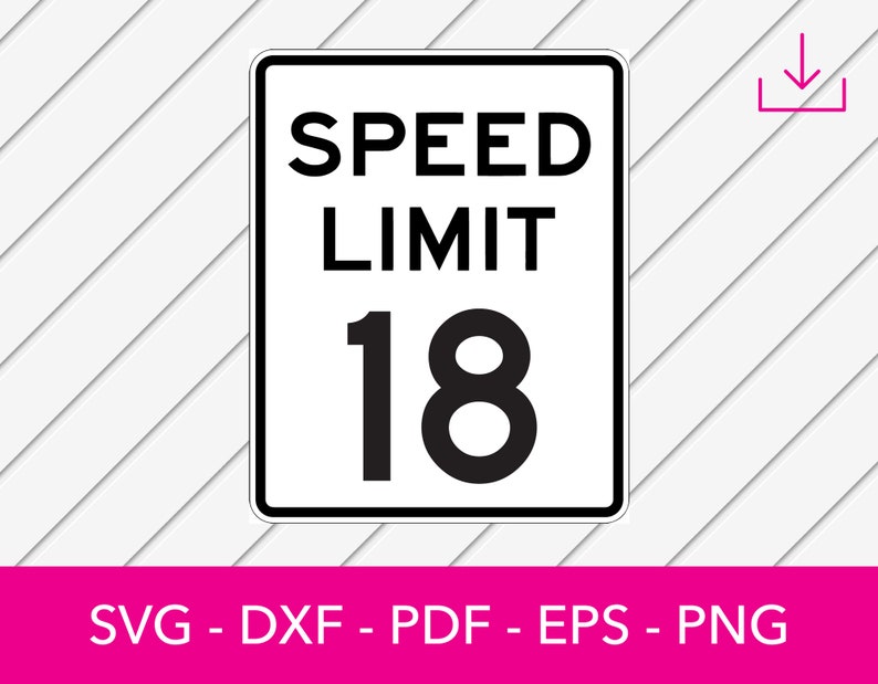 18 MPH Speed Limit Sign Svg 18 Year Old Birthday Svg | Etsy