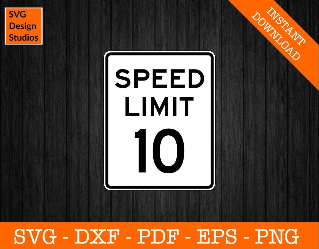 Blank MPH Speed Limit 10 Sign Svg, Cars Svg, Ten Year Old Birthday Svg ...