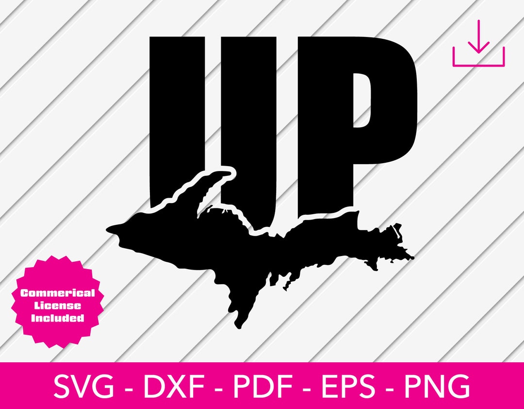 Upper Michigan Map Svg, Michigan UP Map, Michigan State Svg, Yooper Svg ...