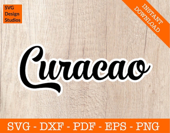 Curacao Svg Retro Curacao Script Svg Cut File Png Dxf - Etsy