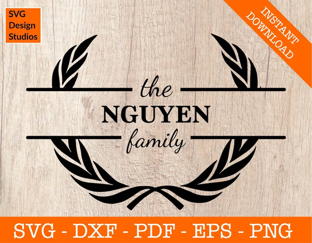 Nguyen Family Svg, Welcome Svg, Farmhouse Svg, Genealogy Svg, Family ...