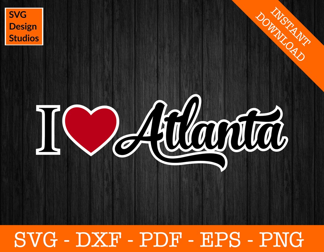 I Love Atlanta Svg, Retro Atlanta Svg, Atlanta, Georgia Silhouette SVG ...