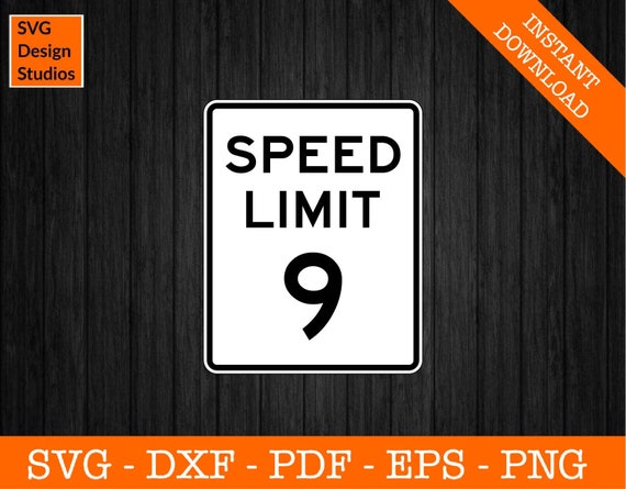 Blank MPH Speed Limit 9 Sign Svg Cars Svg Nine Year Old - Etsy