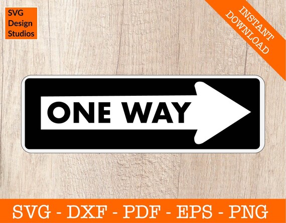 One Way Road Sign Svg Silhouette SVG Cut File PNG DXF - Etsy