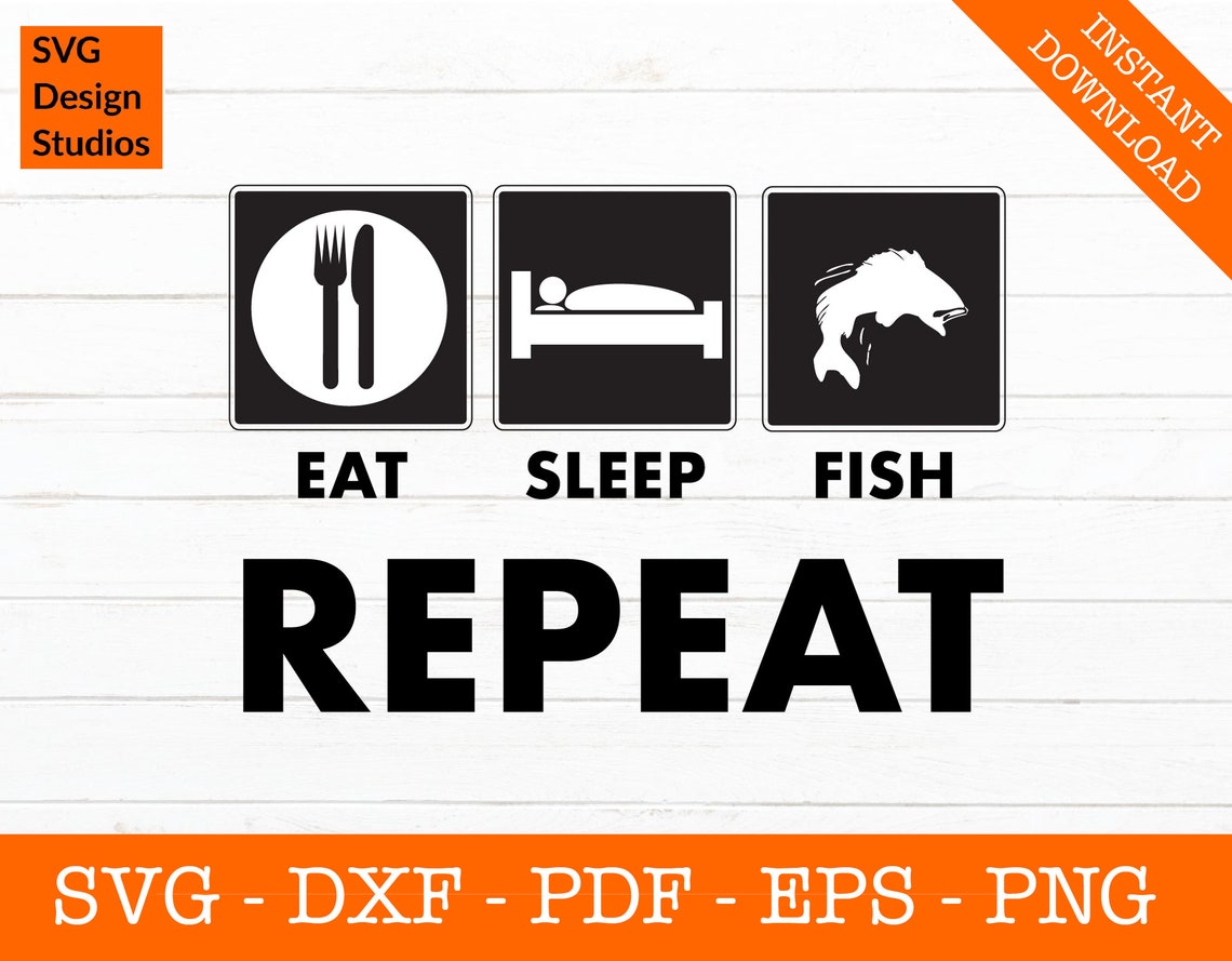 Eat Sleep Fish Repeat Svg Fishing Svg Angling Svg Fish Svg - Etsy