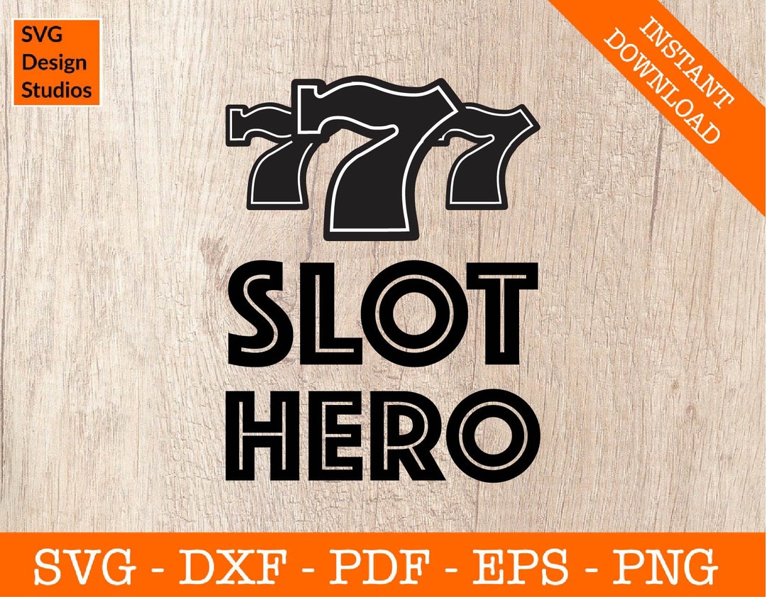 Slot Hero Svg, Slot Machine Svg, Slots Svg, Jackpot Svg, Gambling Svg ...