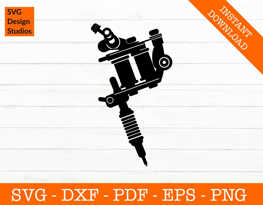 Tattoo Machine Svg, Tattoo Gun Svg, Tattoo Svg, Cut File - PNG - DXF ...