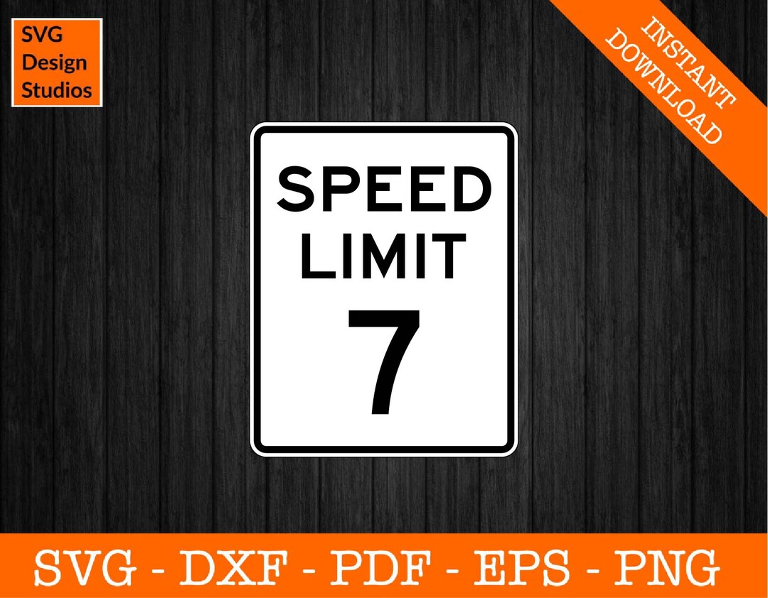 Blank MPH Speed Limit 7 Sign Svg, Cars Svg, Seven Year Old Birthday Svg ...