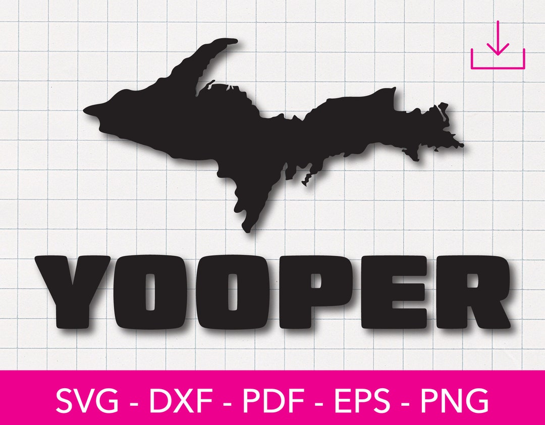Yooper Svg, Upper Michigan Map Svg, Michigan State Svg, Yooper Svg, Png ...