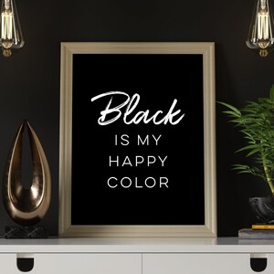 Black is My Happy Color - Printable Poster, Digital Poster, Print at ...