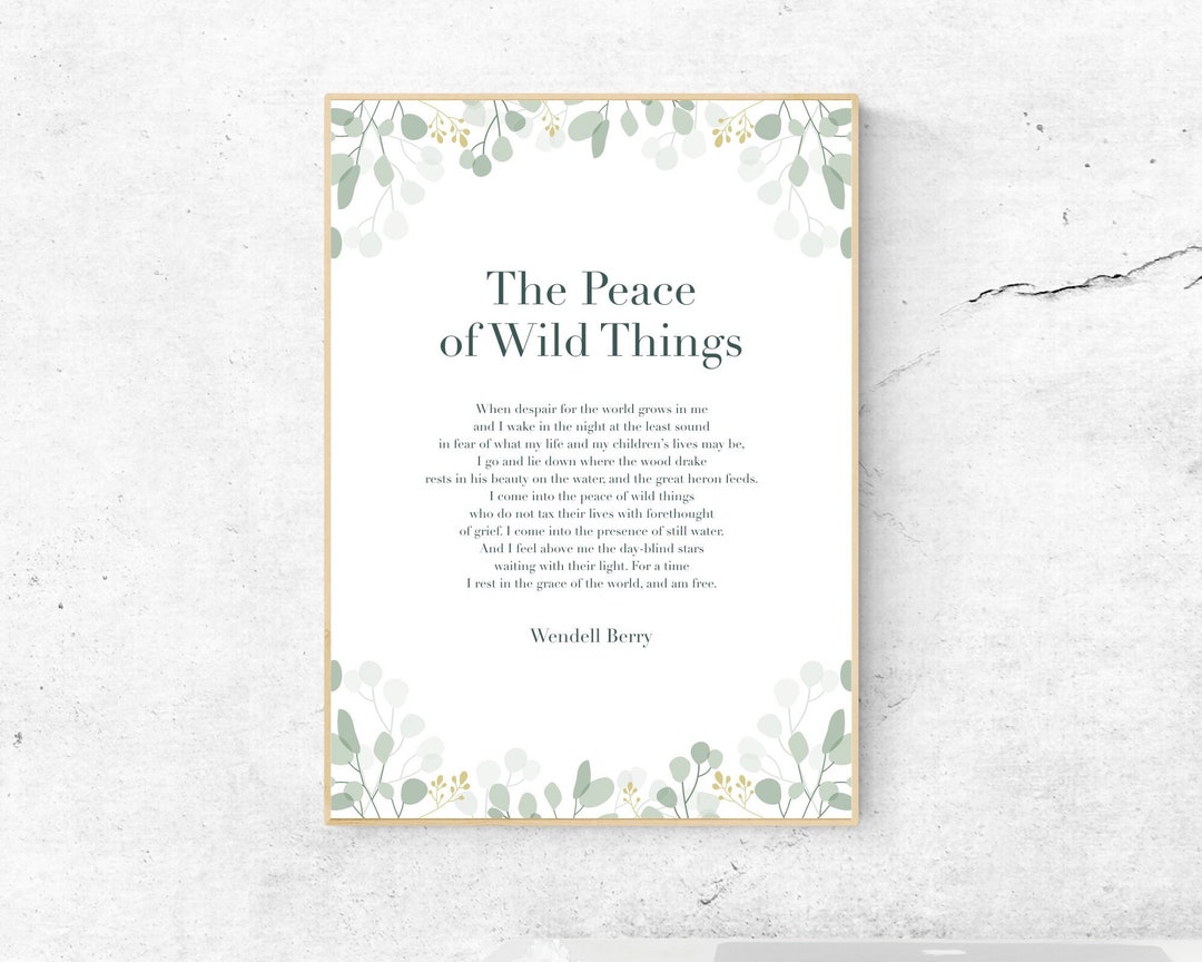 The Peace of Wild Things by Wendell Berry - Quote Art Print, Speech ...