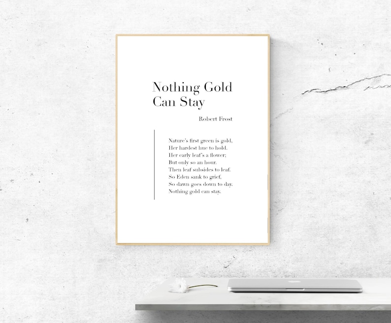 Nothing Gold Can Stay by Robert Frost - Poetry Art Print, Literature ...