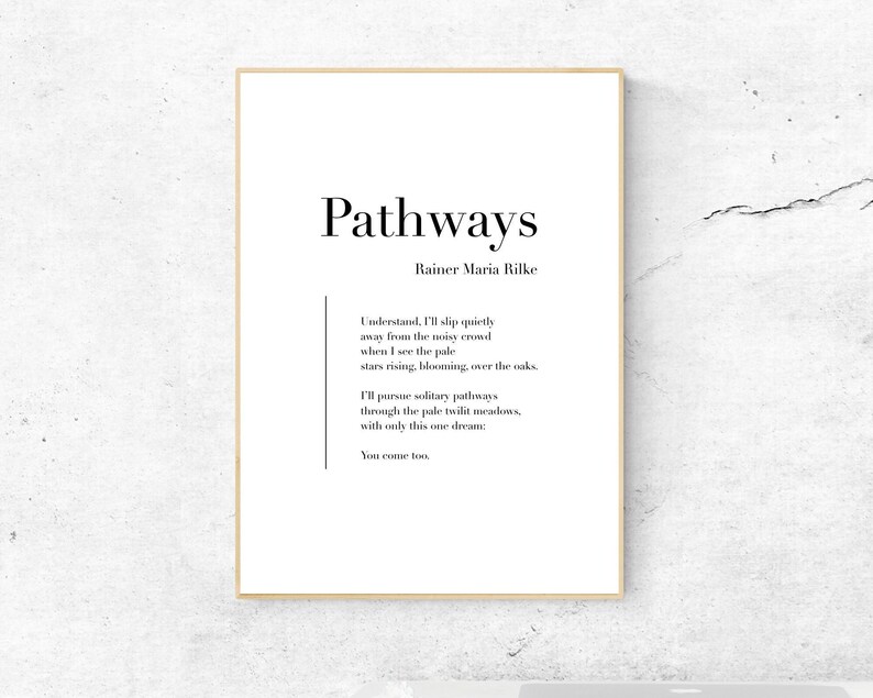 Pathways by Rainer Maria Rilke - Wedding Poetry Printable Poster ...