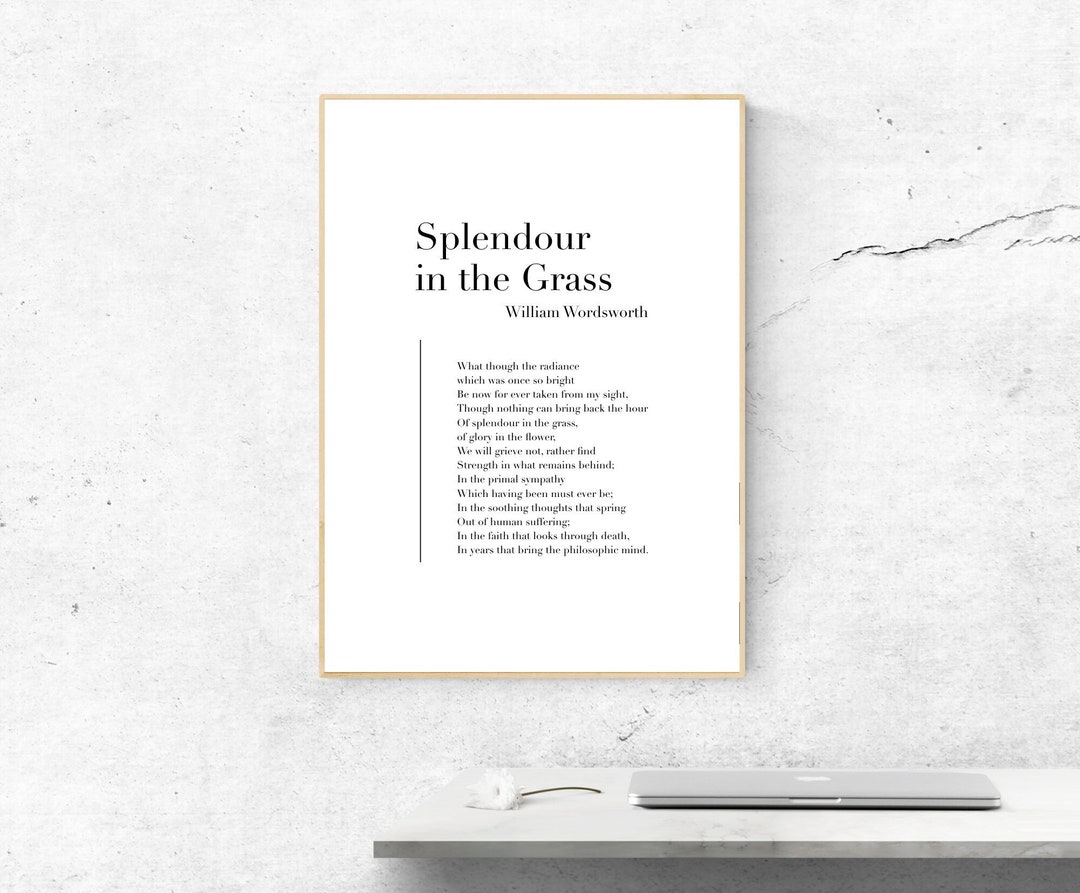 Splendour in the Grass by William Wordsworth - Quote Art Print, Speech ...