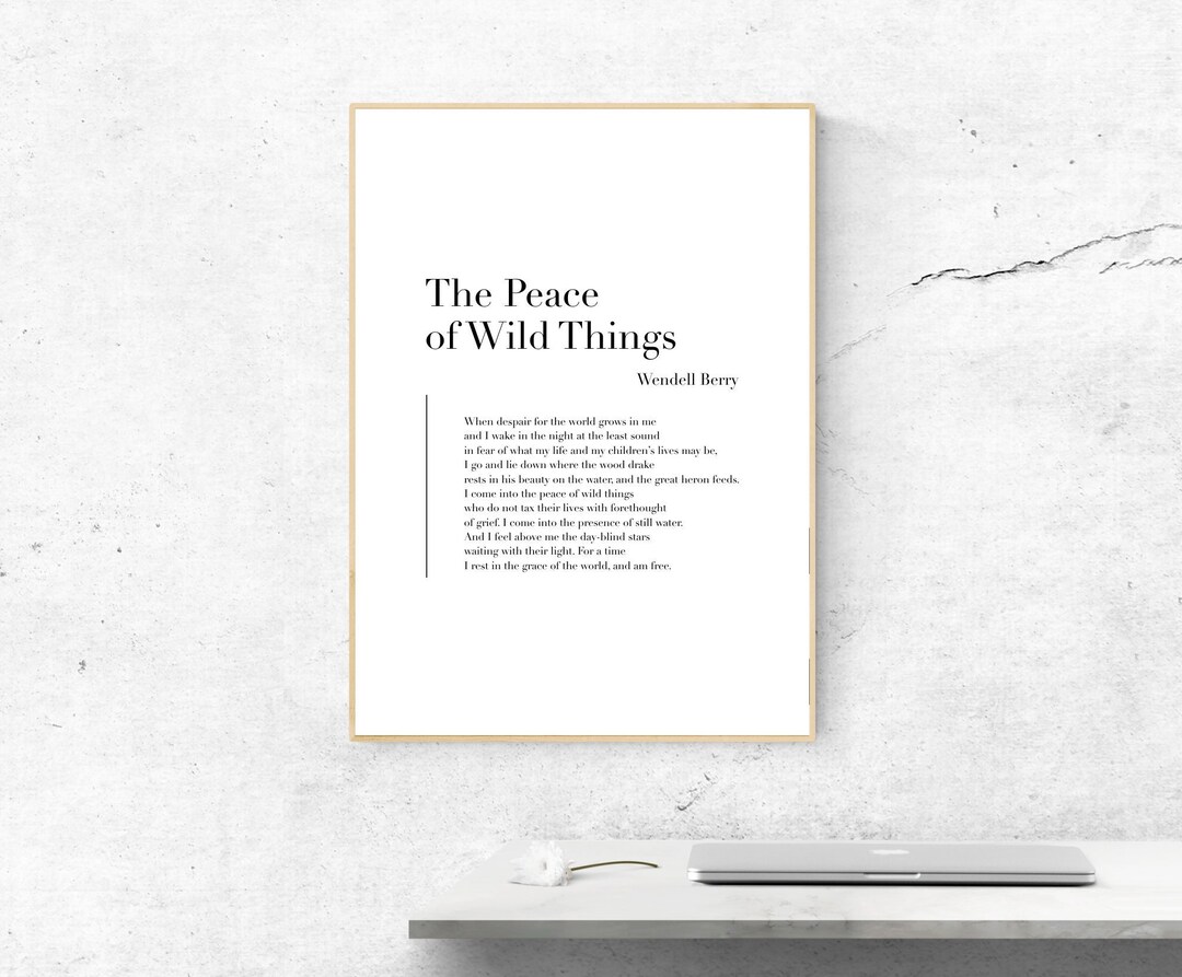 The Peace of Wild Things by Wendell Berry - Quote Printable Poster ...