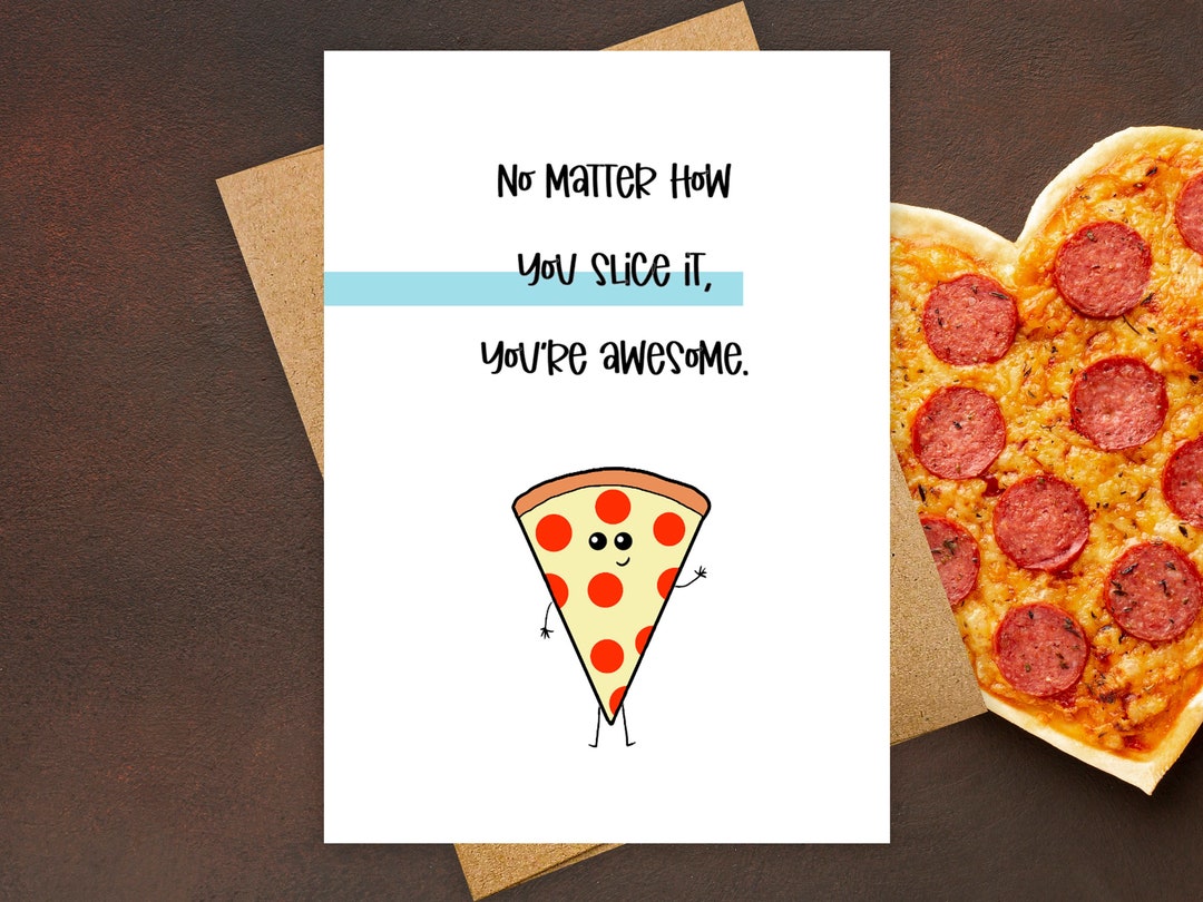 Pizza Card You're Awesome Card Funny Pun Card Just Because Card ...