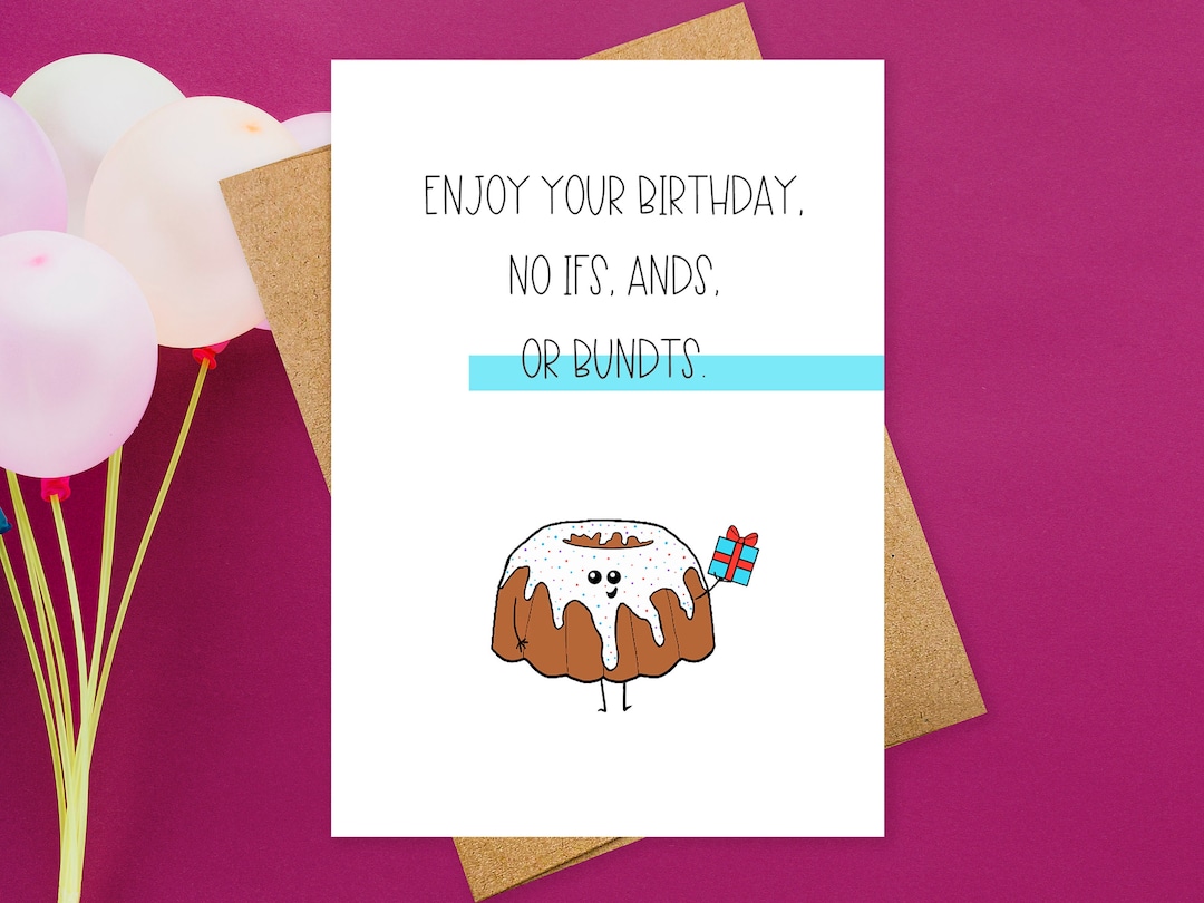Funny Birthday Card, Pun Birthday Card, Bundt Cake Card, Friend ...