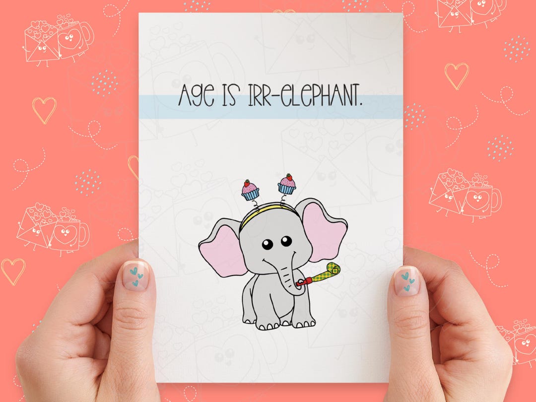 Age is Irr-elephant Birthday Card | Funny Birthday Card | Birthday Pun ...