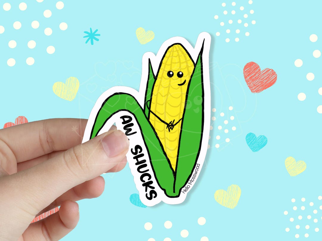 Aw Shucks Corn Waterproof Vinyl Sticker | Funny Sticker | Kawaii ...