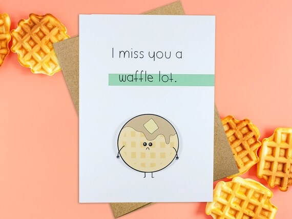 A Waffle Lot Card Missing You Card I Miss You Card Long - Etsy