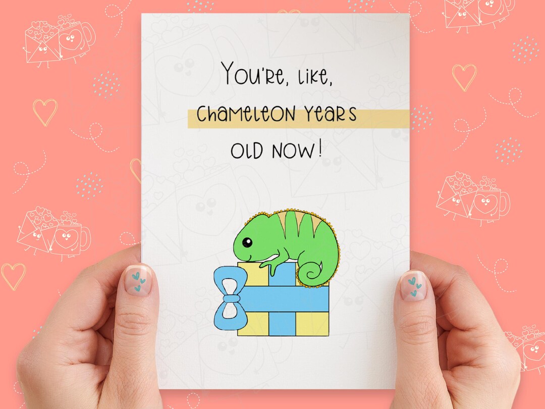 Chameleon Years Old Funny Birthday Card | Pun Birthday Card | Cute ...
