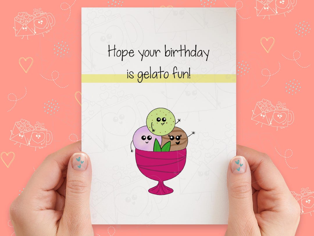 Gelato Fun Funny Birthday Card | Pun Birthday Card | Cute Kawaii ...